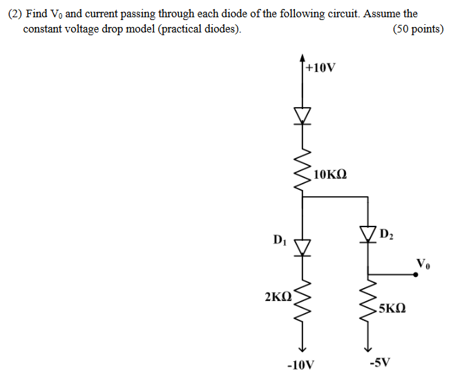 Solved (2) Find Vo and current passing through each diode of | Chegg.com