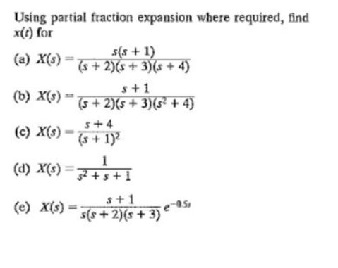 Solved Using partial fraction expansion where required, | Chegg.com
