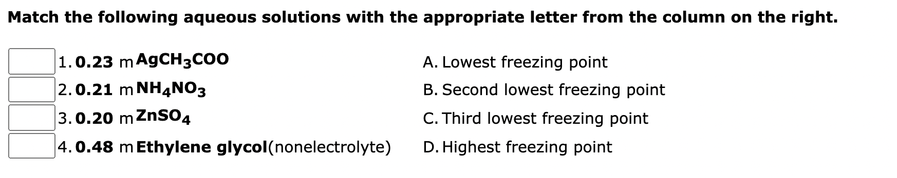 Solved Match the following aqueous solutions with the | Chegg.com