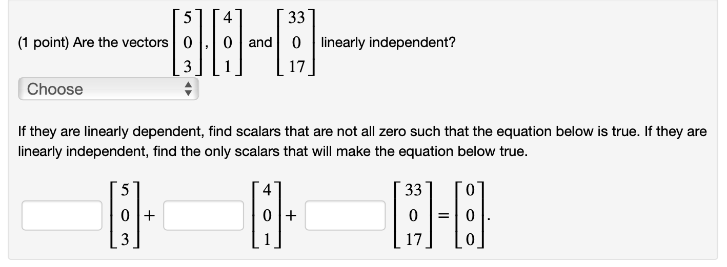 Solved (1 point) Are the vectors ⎣⎡503⎦⎤,⎣⎡401⎦⎤ and | Chegg.com