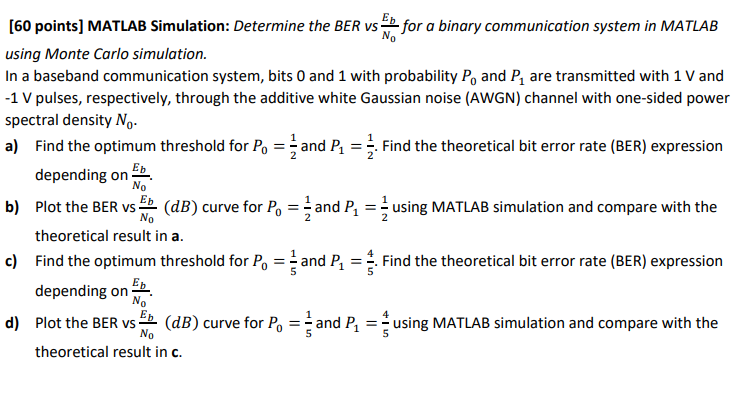 Solved [60 points] MATLAB Simulation: Determine the BER vs | Chegg.com