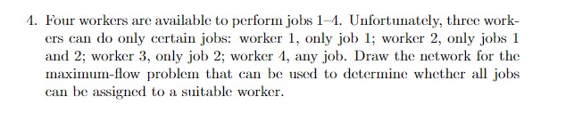 4. Four workers are available to perform jobs 1−4. | Chegg.com