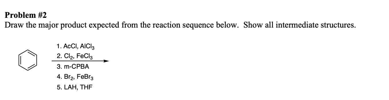 Solved Problem \#2 Draw the major product expected from the | Chegg.com