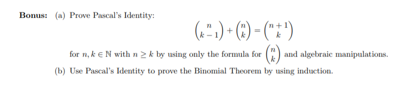 Solved Bonus: (a) Prove Pascal's Identity: (") +-("*') (3) | Chegg.com