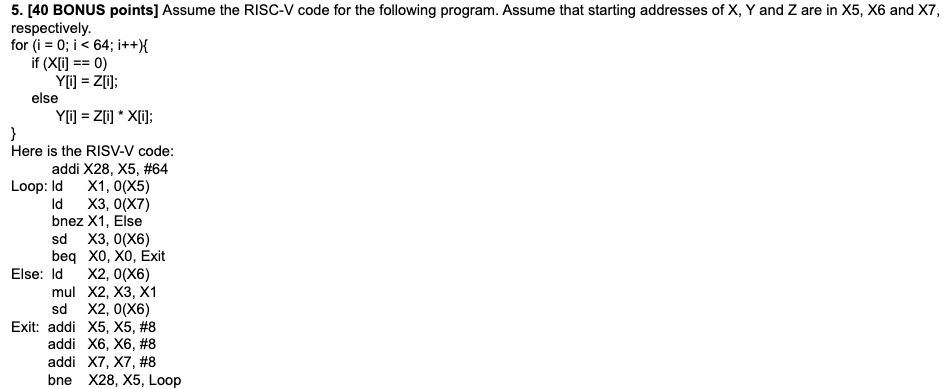 5. [40 BONUS points] Assume the RISC-V code for the | Chegg.com