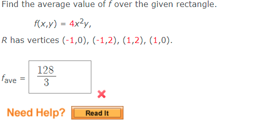 Solved Find the average value of f over the given rectangle. | Chegg.com