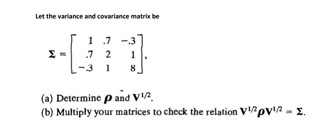 Solved Let the variance and covariance matrix be | Chegg.com