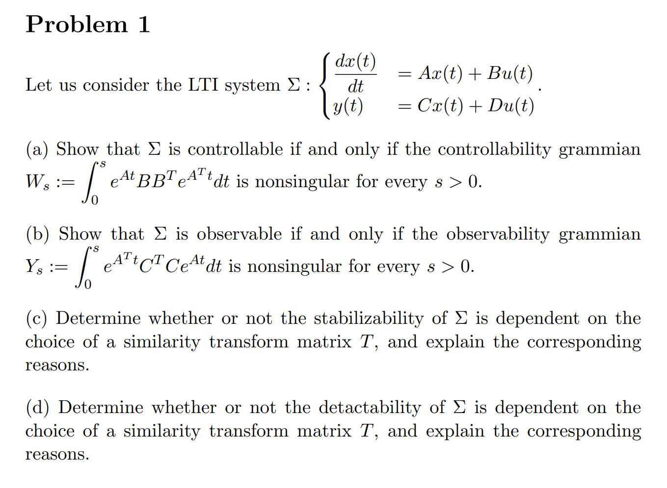 Solved Problem 1 I dx (t) = = Ax(t) + Bu(t) Let us consider | Chegg.com