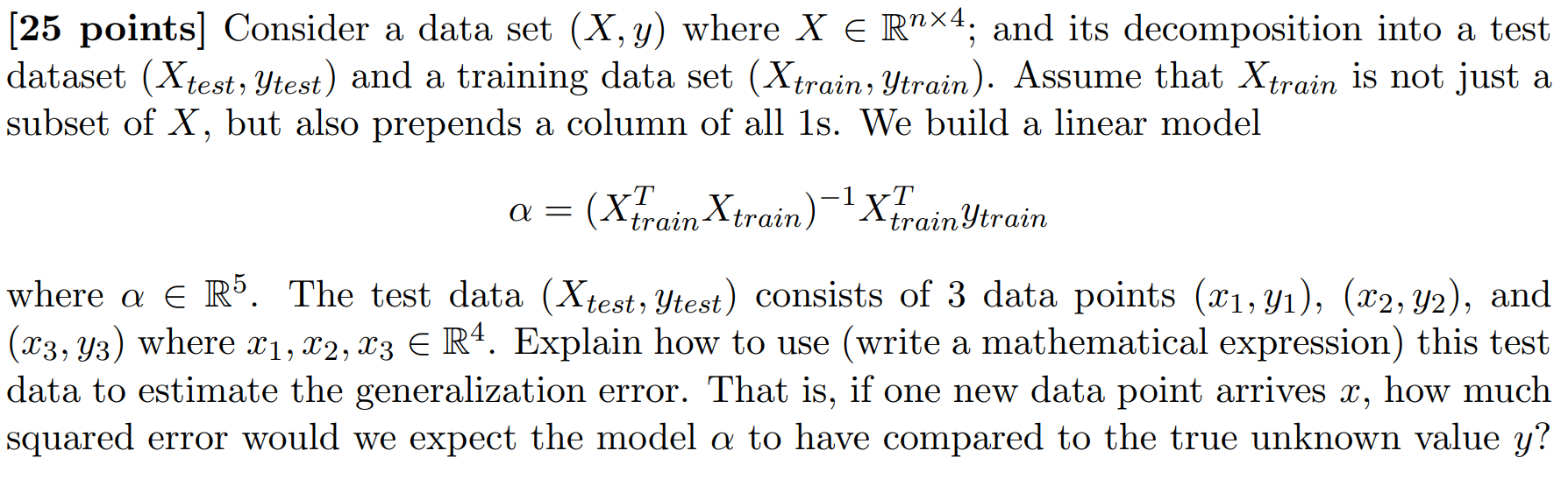 Solved [25 points] Consider a data set (X,y) where X∈Rn×4; | Chegg.com