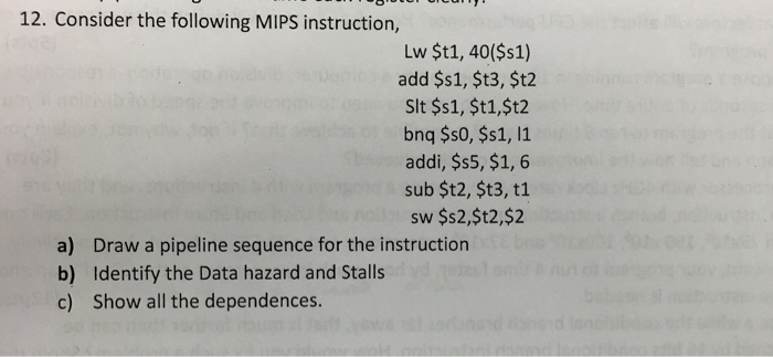 Solved 12. Consider the following MIPS instruction, Lw $t1, | Chegg.com