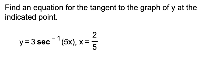 Find an equation for the tangent to the graph of y | Chegg.com