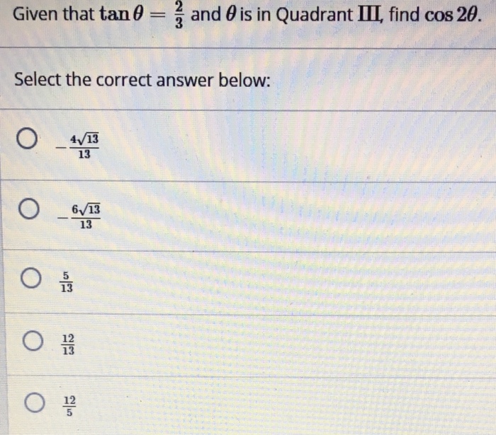 Solved 2 Given that tan ? = and ? is in Quadrant II, find | Chegg.com