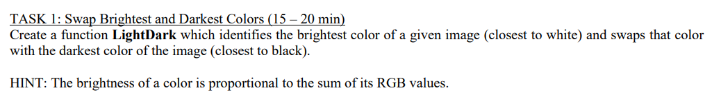 Solved TASK 1: Swap Brightest and Darkest Colors (15 – 20 | Chegg.com