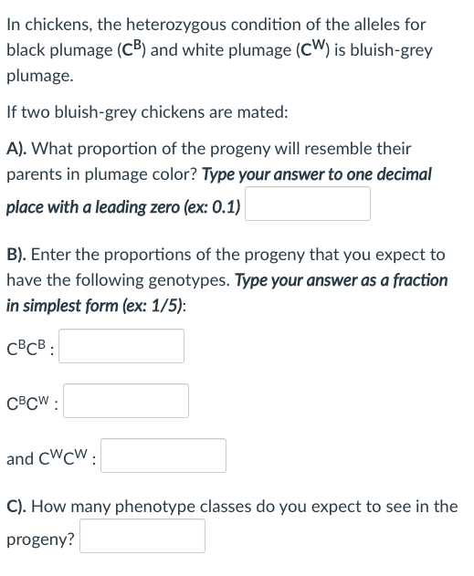 Solved In chickens, the heterozygous condition of the | Chegg.com