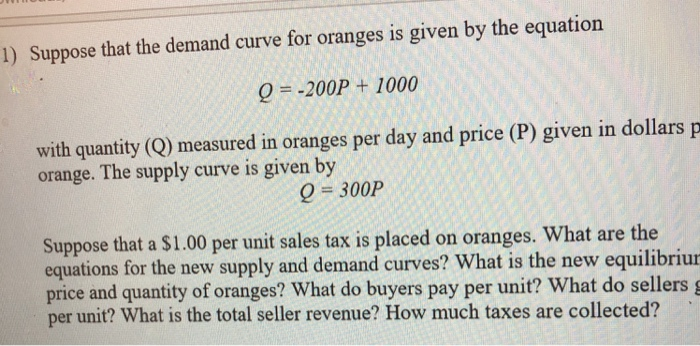 Solved 1) Suppose that the demand curve for oranges is given | Chegg.com