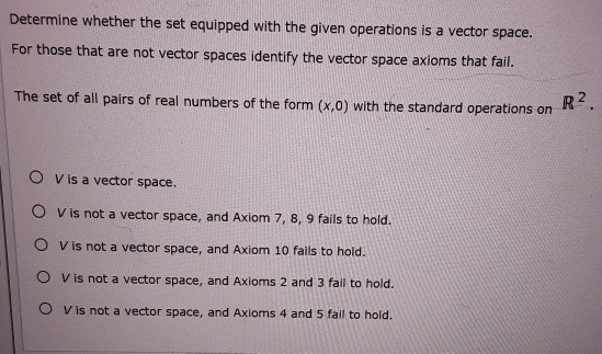 Solved Determine Whether The Set Equipped With The Given