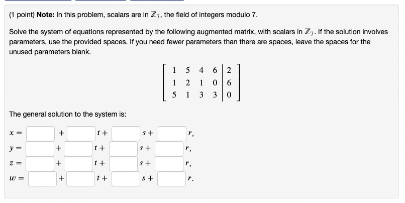 Solved (1 point) Note: In this problem, scalars are in Z7, | Chegg.com