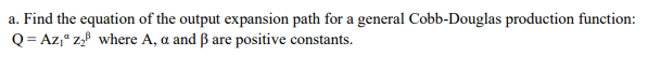 Solved a. Find the equation of the output expansion path for | Chegg.com