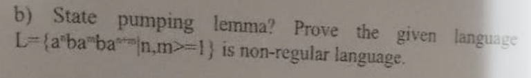 Solved state pumping lemma and prove given language | Chegg.com