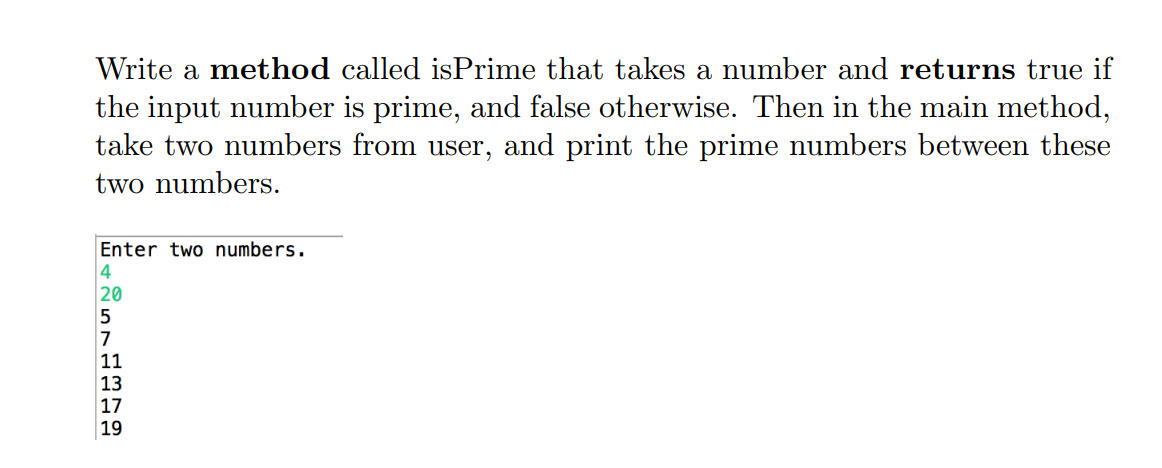 Solved Write a method called is Prime that takes a number | Chegg.com