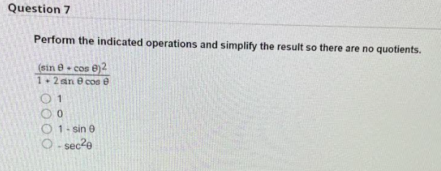 Solved Question 7 Perform the indicated operations and | Chegg.com