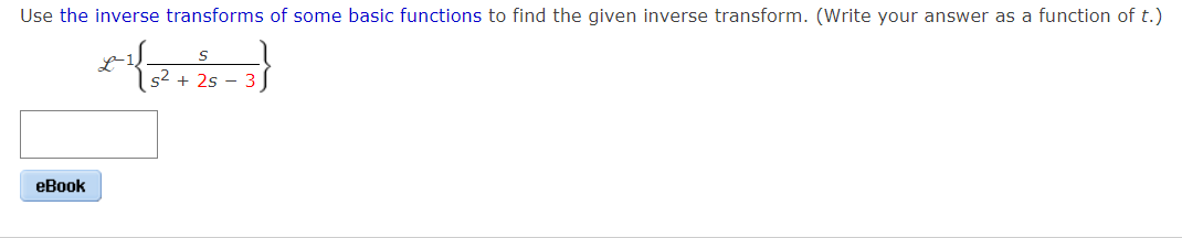 Solved Use the inverse transforms of some basic functions to | Chegg.com