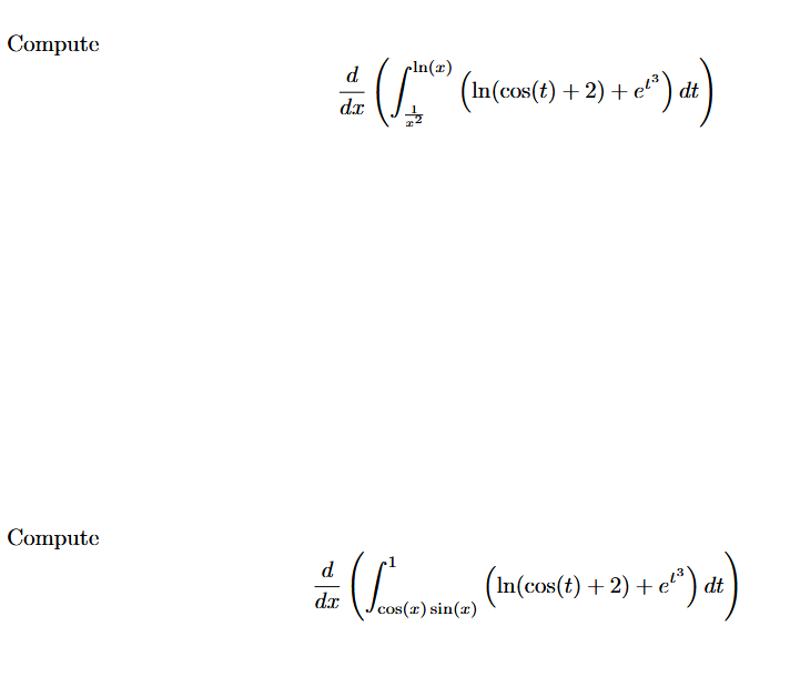 Solved Compute dxd(∫x21ln(x)(ln(cos(t)+2)+et3)dt) Compute | Chegg.com