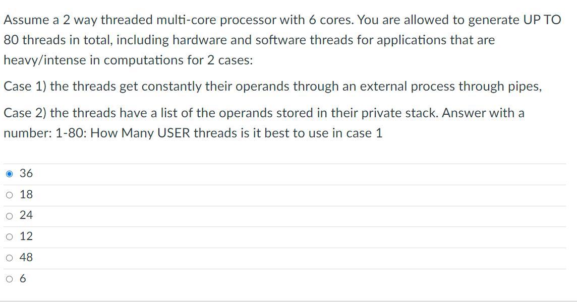 Solved Assume a 2 way threaded multi-core processor with 6 | Chegg.com