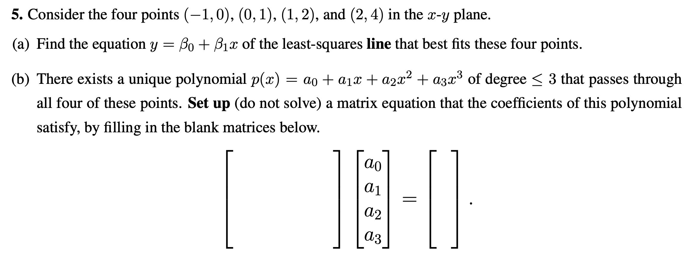 5. Consider the four points (−1,0),(0,1),(1,2), and | Chegg.com