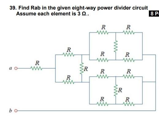 Solved 39. Find Rab in the given eight-way power divider | Chegg.com