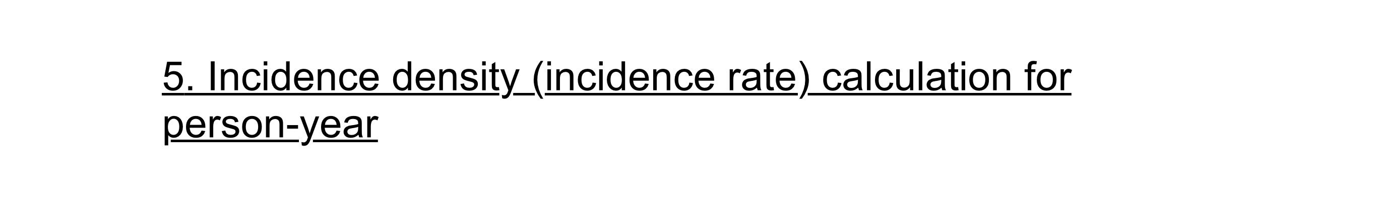 5. Incidence density (incidence rate) calculation for | Chegg.com