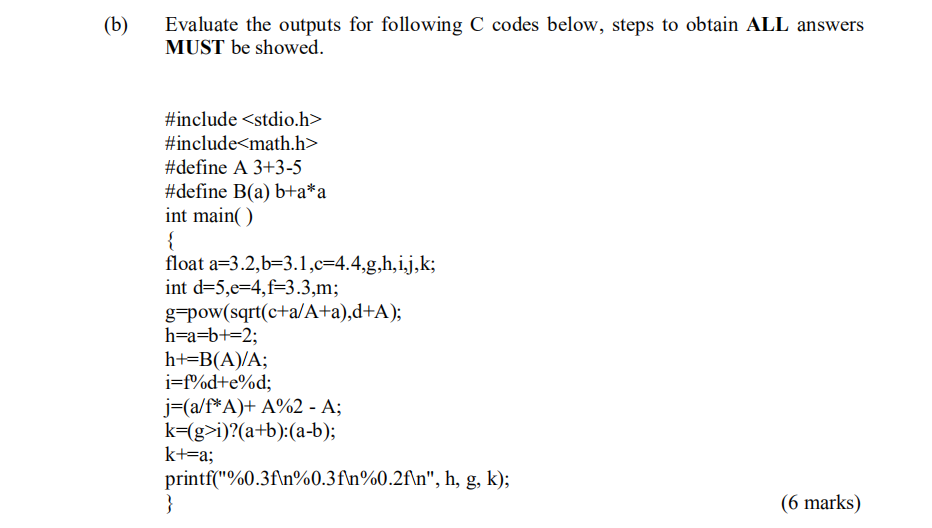 Solved (b) Evaluate the outputs for following C codes below, | Chegg.com