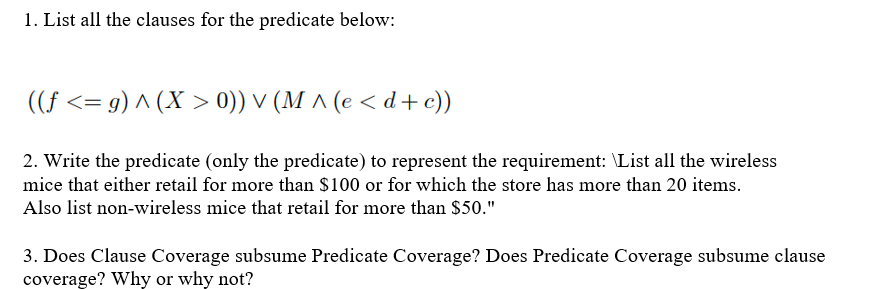 Solved 1. List all the clauses for the predicate below: | Chegg.com