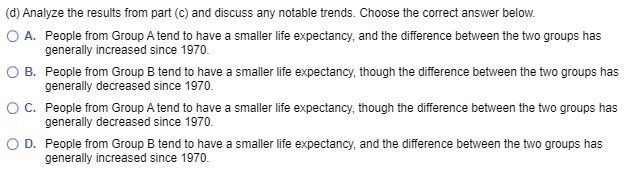 Solved Group A Group B The table gives the life expectancy | Chegg.com