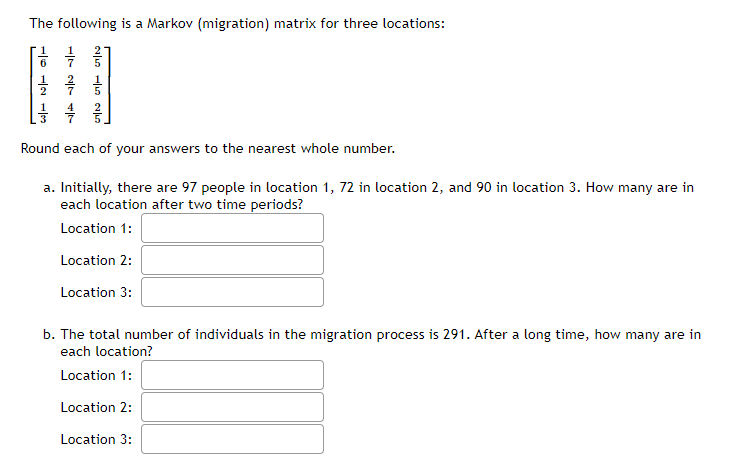 Solved The following is a Markov (migration) matrix for | Chegg.com