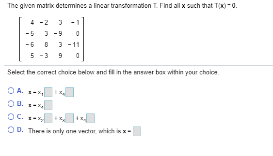 Solved The given matrix determines a linear transformation | Chegg.com