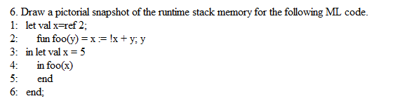Solved 6. Draw a pictorial snapshot of the runtime stack | Chegg.com