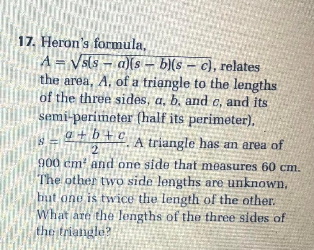 Solved 17. Heron's formula, A = s(s - a)(s - b)(s - c), | Chegg.com