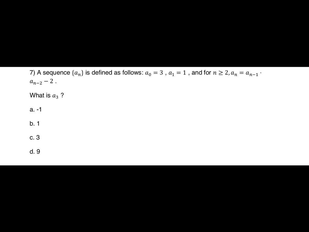 Solved 7) A sequence {an} is defined as follows: a0=3,a1=1, | Chegg.com