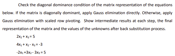 Solved Check the diagonal dominance condition of the matrix | Chegg.com