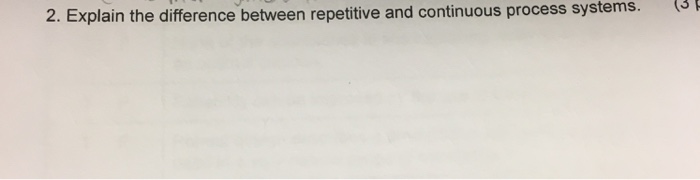 Solved Explain the difference between repetitive and | Chegg.com