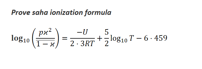 Solved Prove saha ionization formula ри? -U 5 log10 1-1 | Chegg.com