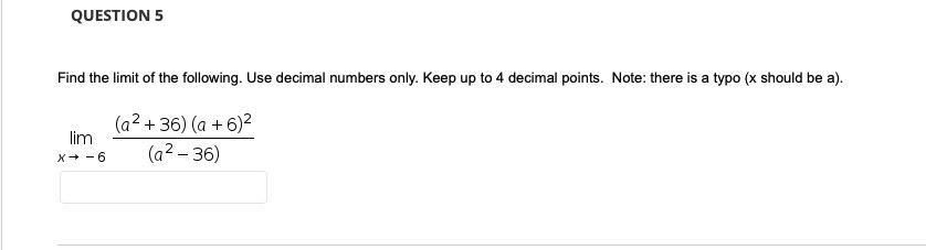 Solved Find the limit of the following. Use decimal numbers | Chegg.com
