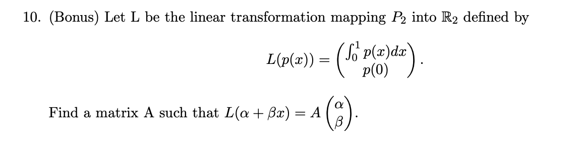 Solved 10. (Bonus) Let L be the linear transformation | Chegg.com
