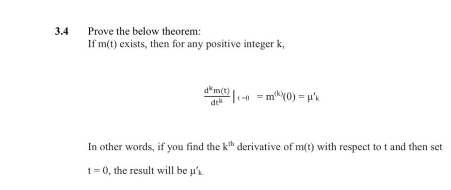 Solved 4 Prove the below theorem: If m(t) exists, then for | Chegg.com