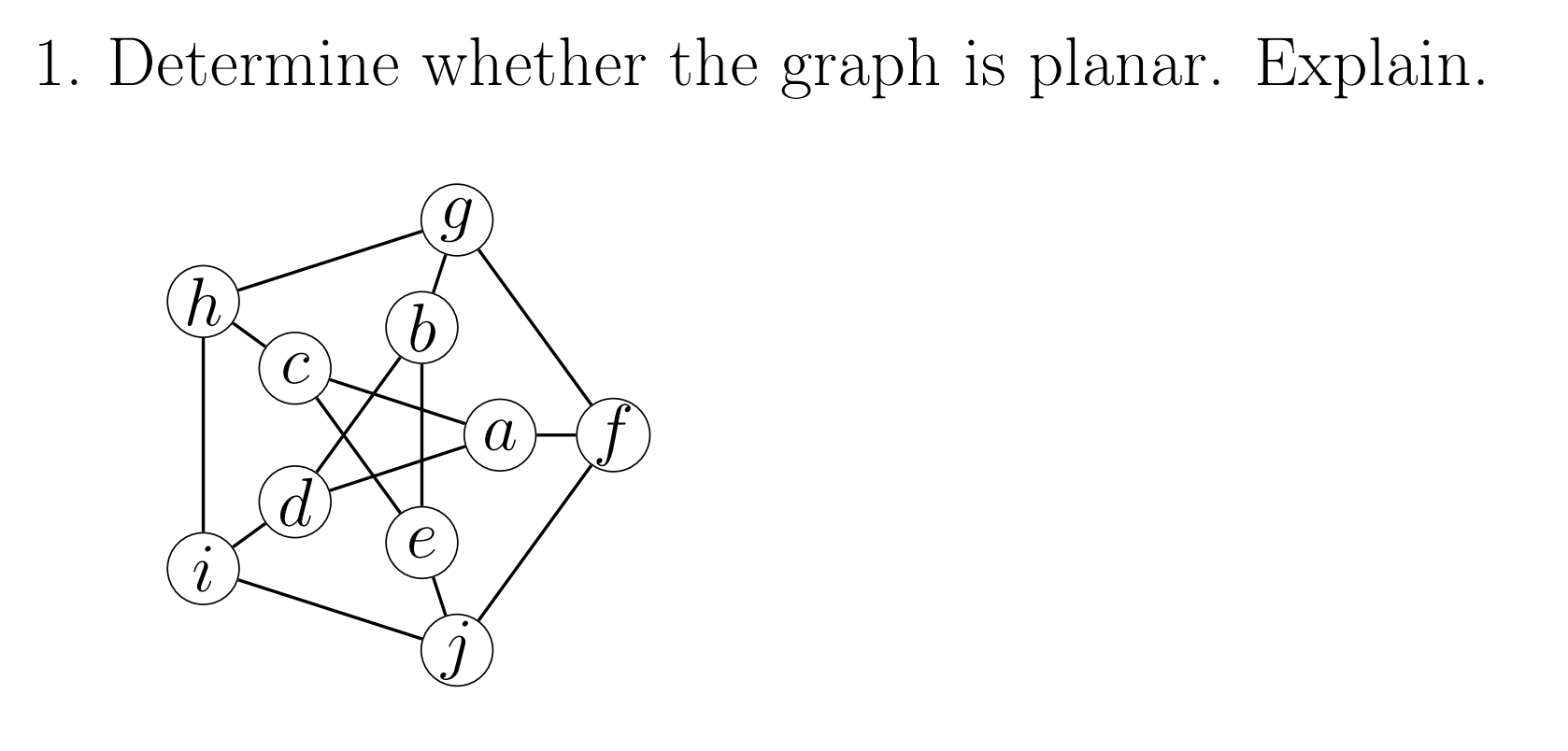 Solved 1. Determine whether the graph is planar. Explain. | Chegg.com
