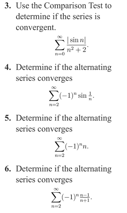 Solved 3. Use the Comparison Test to determine if the series | Chegg.com