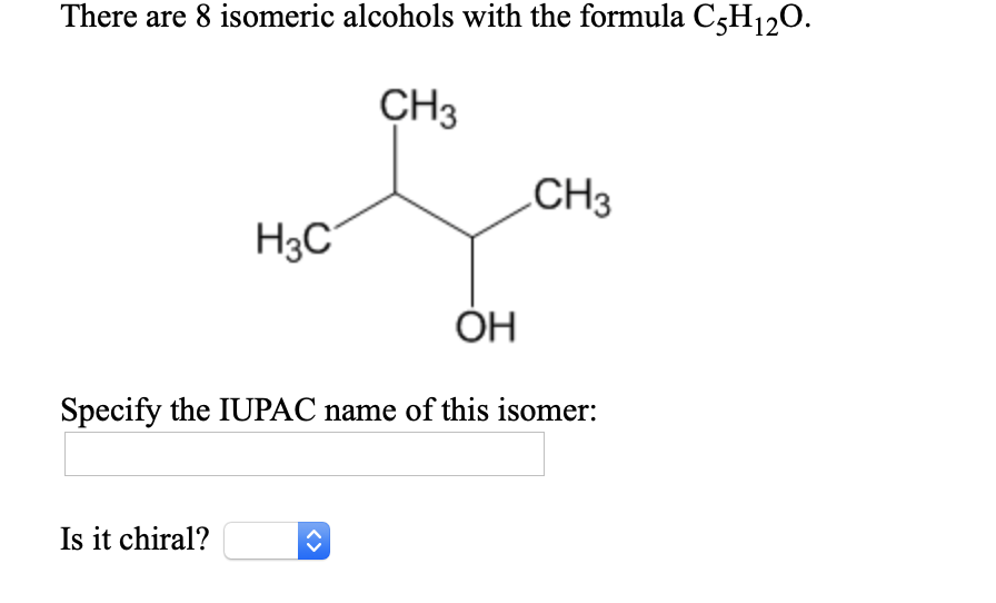 Solved There are 8 isomeric alcohols with the formula | Chegg.com