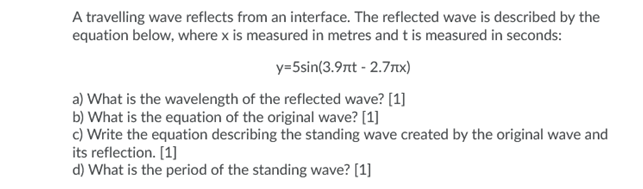 Solved A travelling wave reflects from an interface. The | Chegg.com