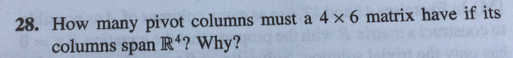 Solved 28. How many pivot columns must a 4 x 6 matrix have | Chegg.com